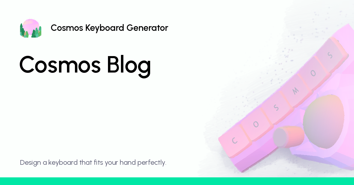 Cosmos Blog - Cosmos Keyboard Generator