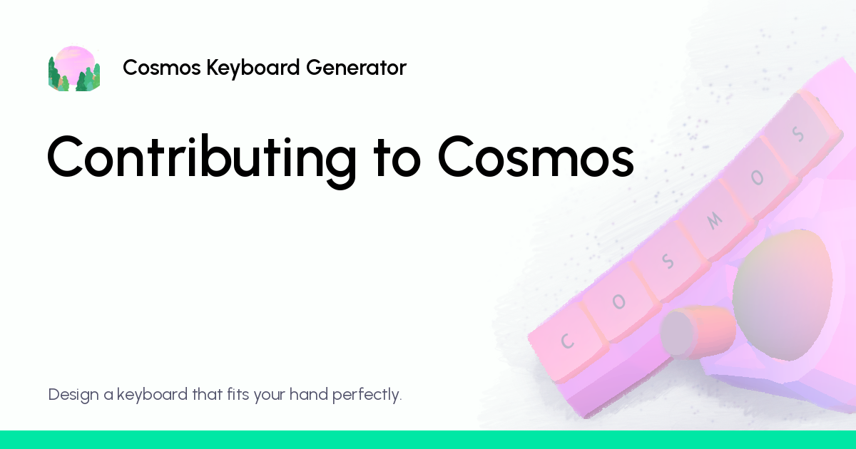 Contributing to Cosmos - Cosmos Keyboard Generator