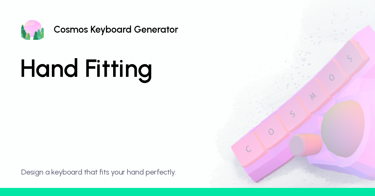 Hand Fitting - Cosmos Keyboard Generator